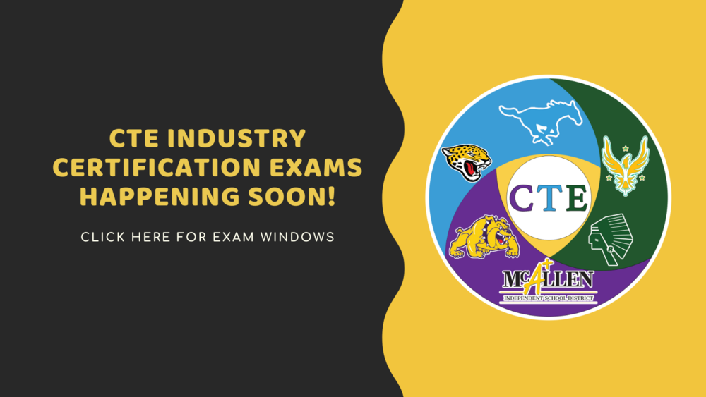 CTE Industry Certification Exams happening soon | McAllen Independent ...